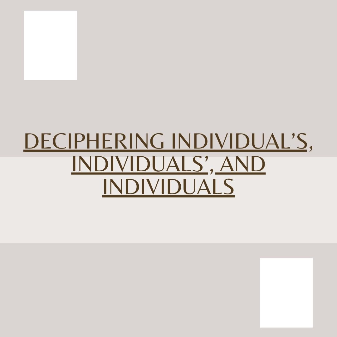 Understanding Individuals, Individuals, And Individuals