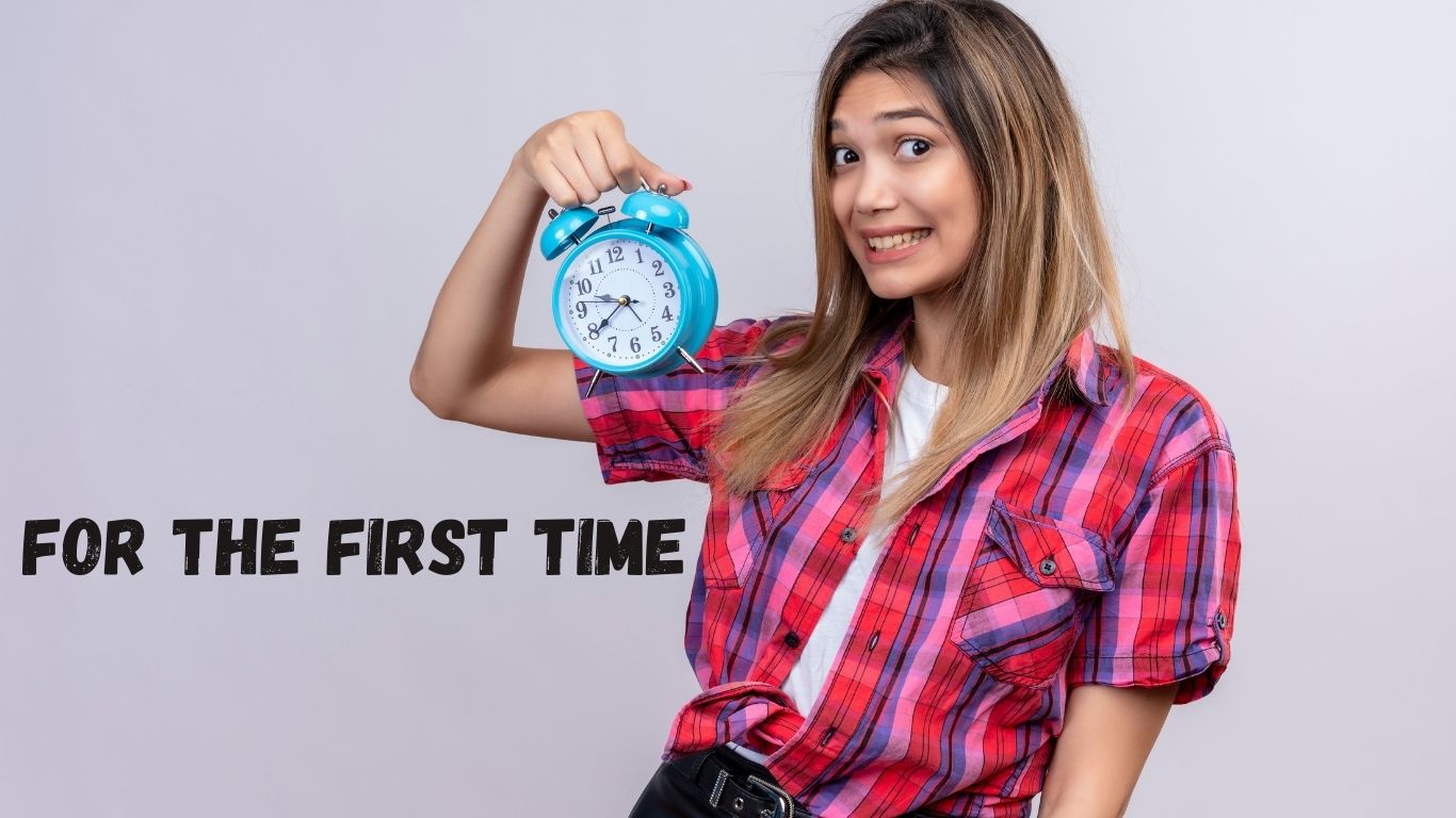 20 Powerful Alternatives To Say “For the First Time”