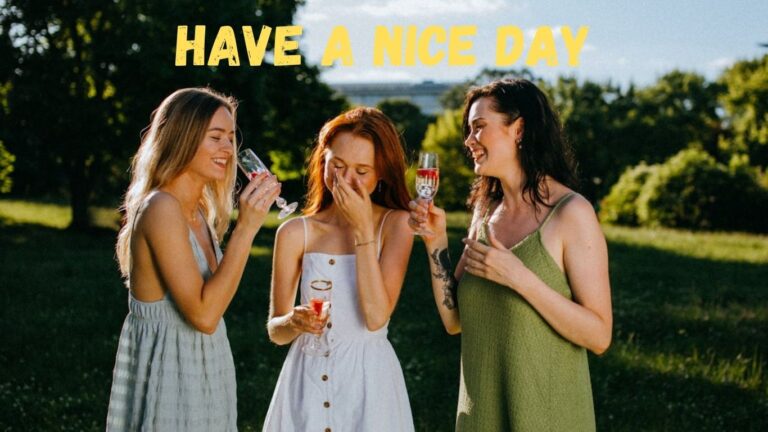 20 More Ways for "Have a Nice Day" (With Examples)