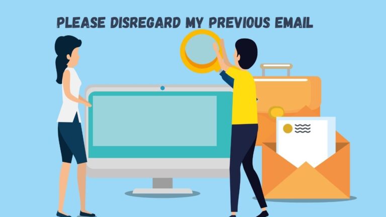 15 More Ways To Say “Please Disregard My Previous Email” (Examples)