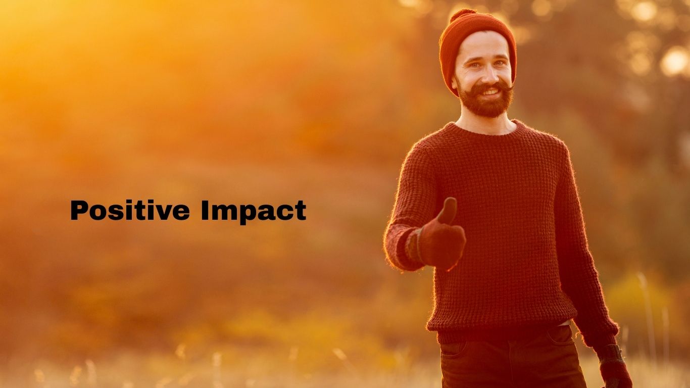 20 More Definitions Of ‘Positive Impact’