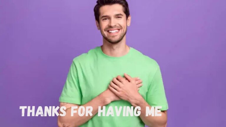 15 Additional Ways to Express Your Thanks for Having Me (With Examples)