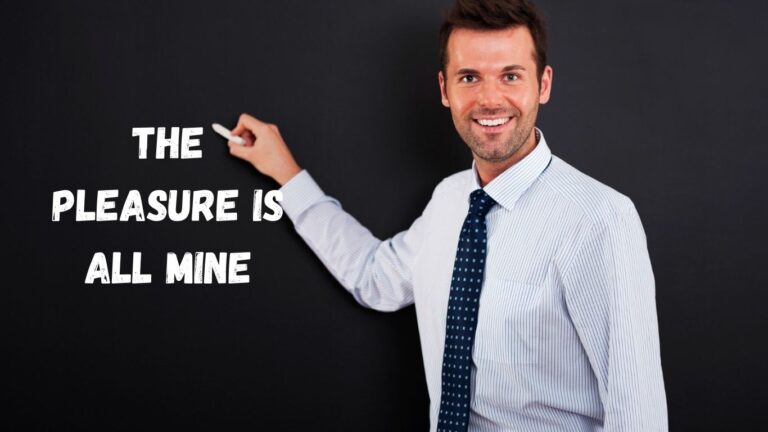 15 Additional Ways To Express "The Pleasure Is All Mine" (With Examples)